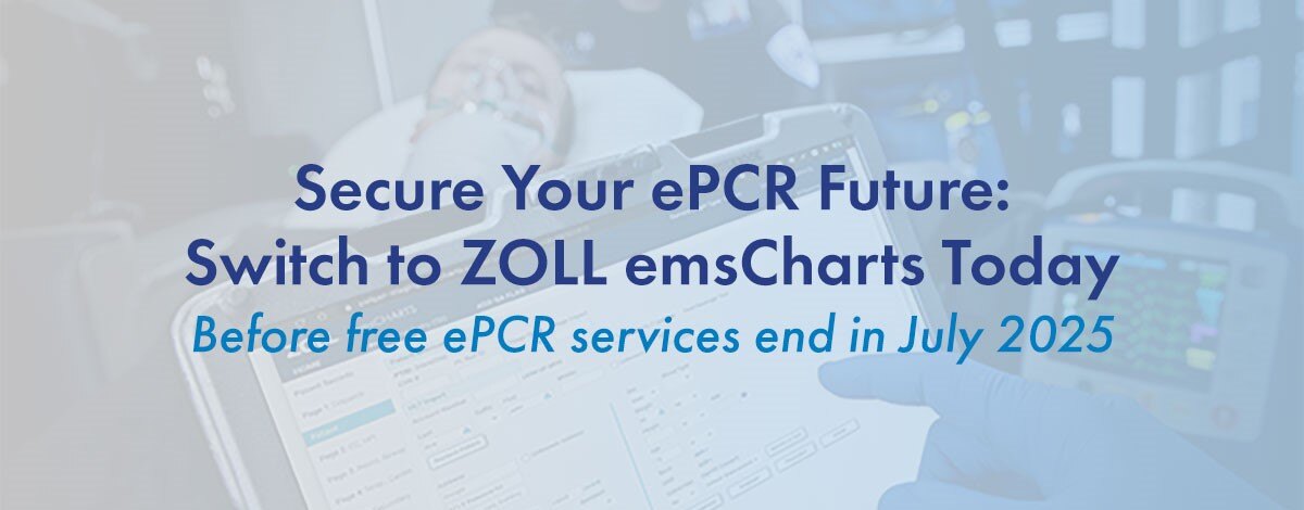 Secure Your ePCR Future: Switch to ZOLL emsCharts Today