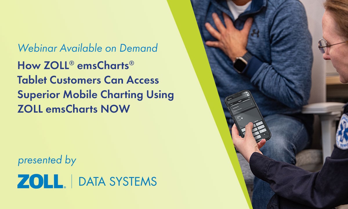 Webinar: How ZOLL emsCharts Tablet Customers Can Access Superior Mobile ...